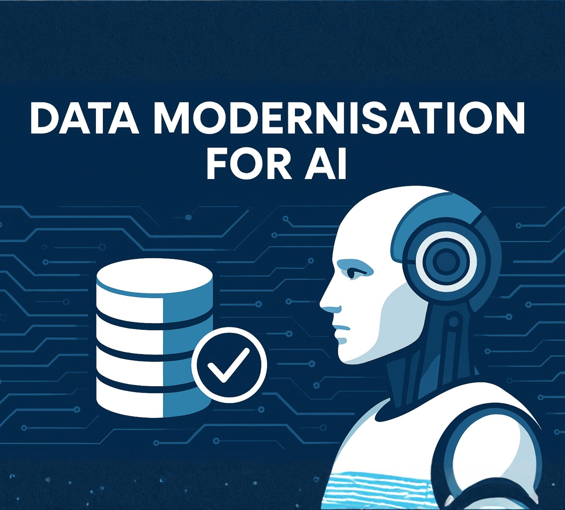 Data Modernisation for AI: Building the Foundation for Enterprise Success